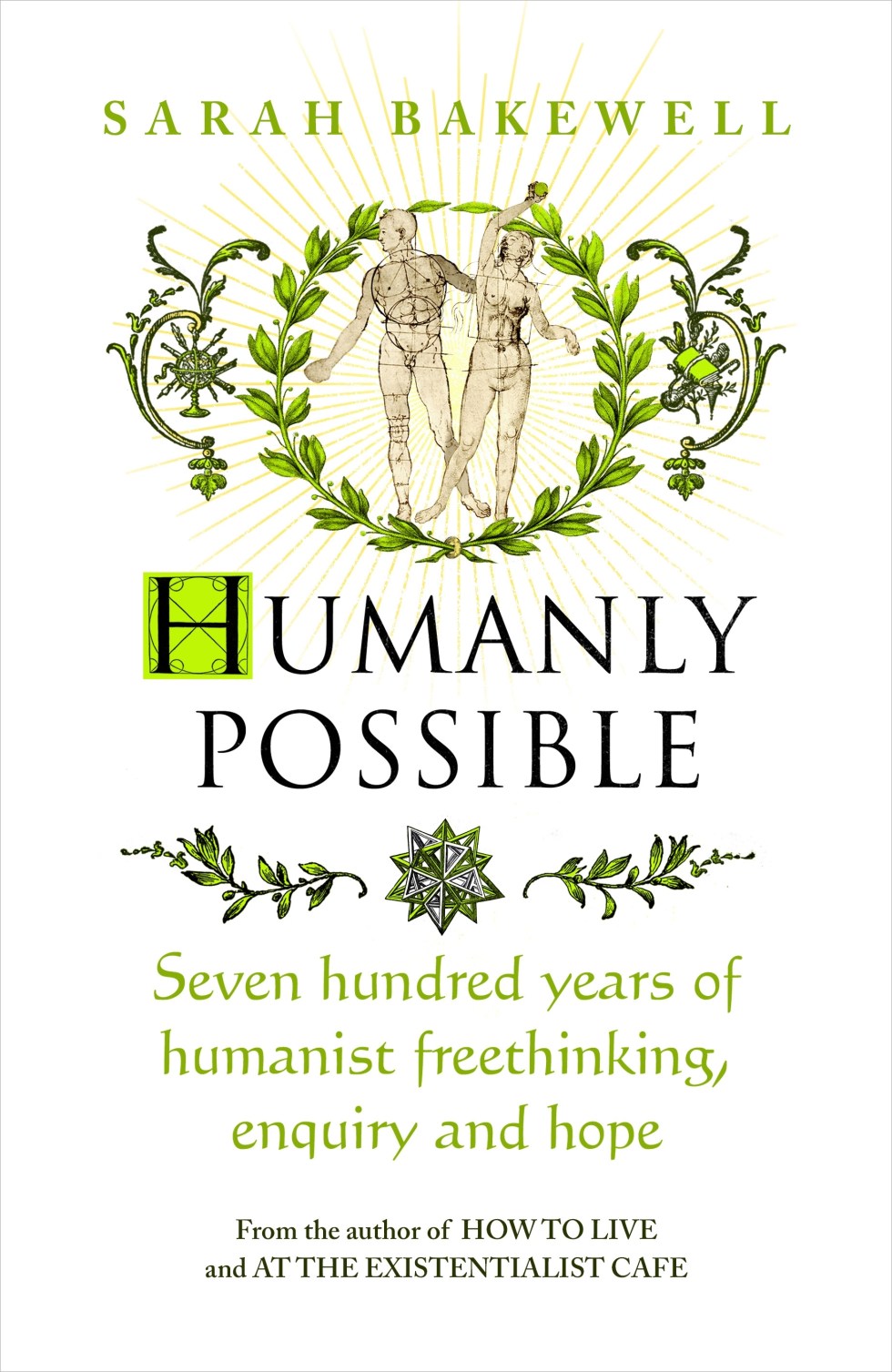 Humanly Possible: 700 years of humanist freethinking, inquiry, and hope ...